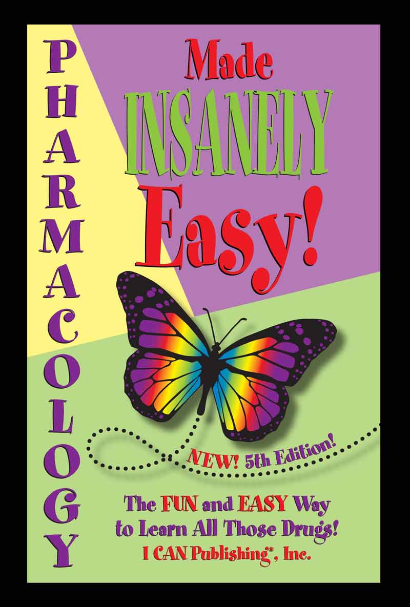 Pharmacology Made Insanely Easy 5th Edition I Can Publishing Inc